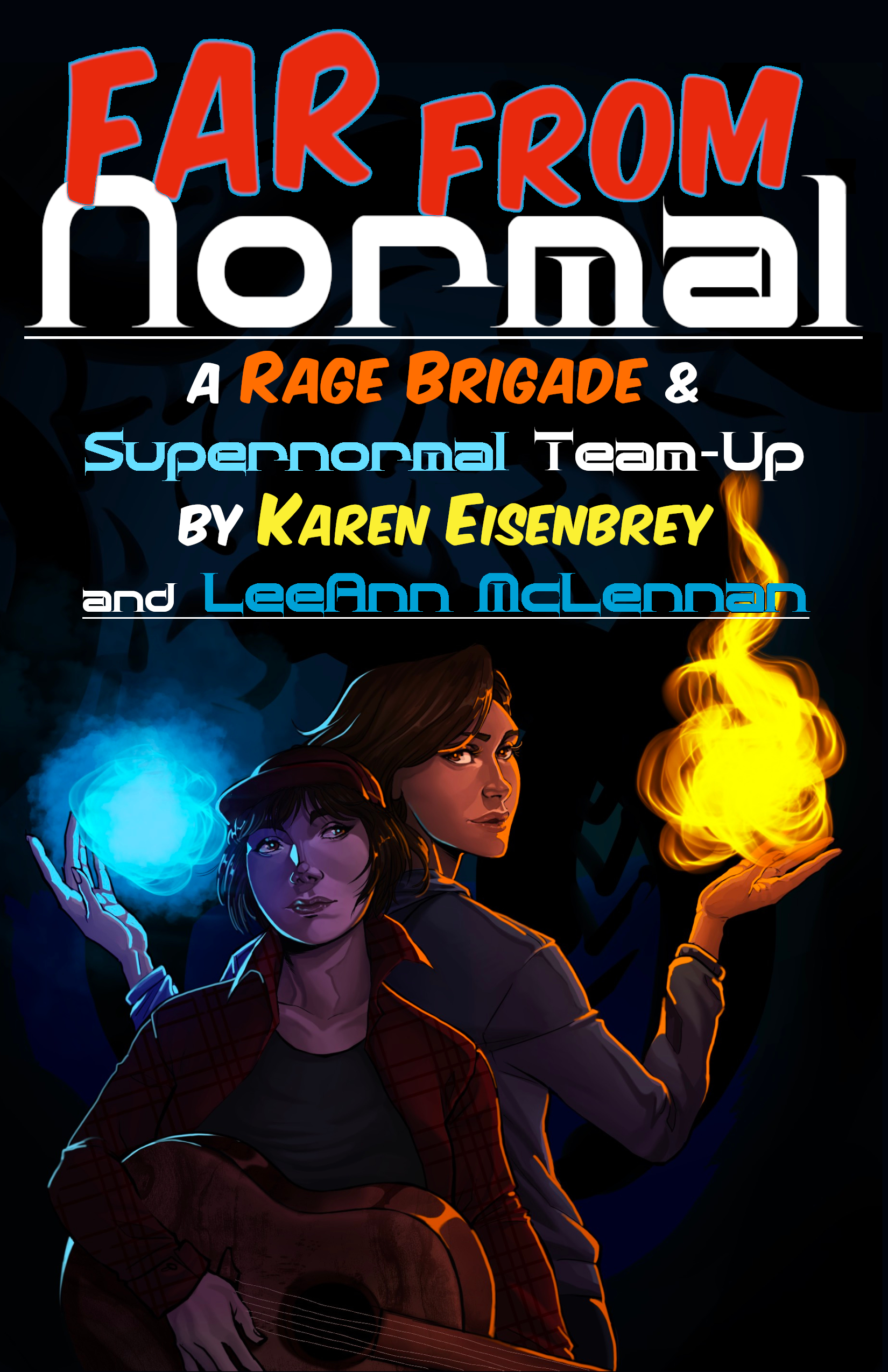 Far from Normal: a Rage Brigade & Supernormal Team-Up – Karen Eisenbrey